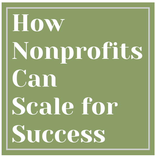 How Nonprofits Can Scale for Success in 2021